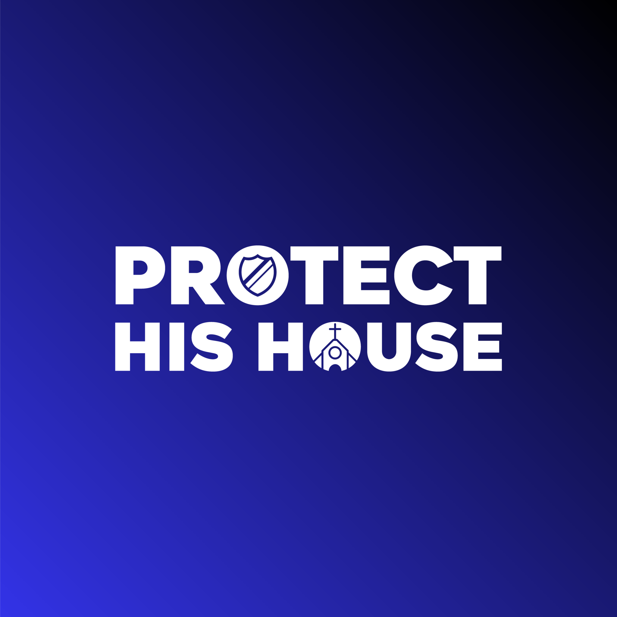 Protect His House: Standard Operating Procedure - Protect His House